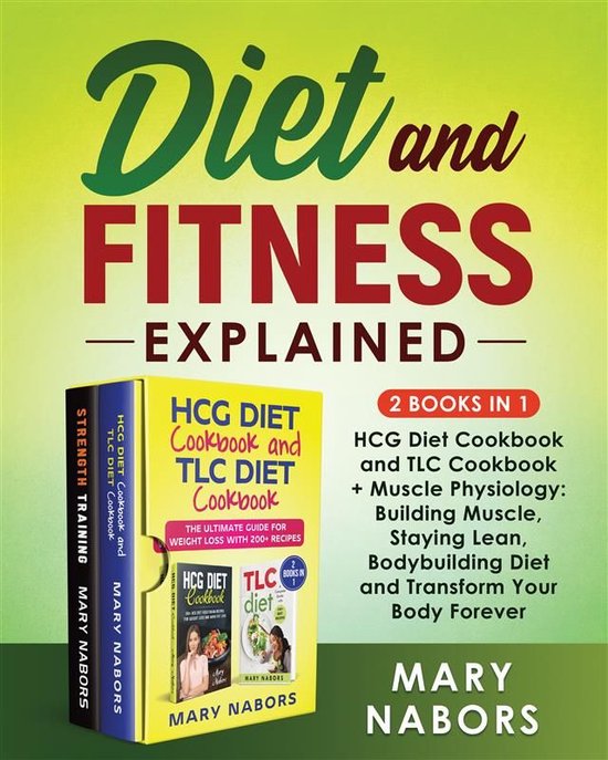Diet and Fitness Explained (2 Books in 1) (ebook), Mary Nabors ...