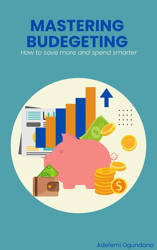 Mastering Budgeting (ebook), Adefemi Ogundana | 9798227379290 | Boeken | bol