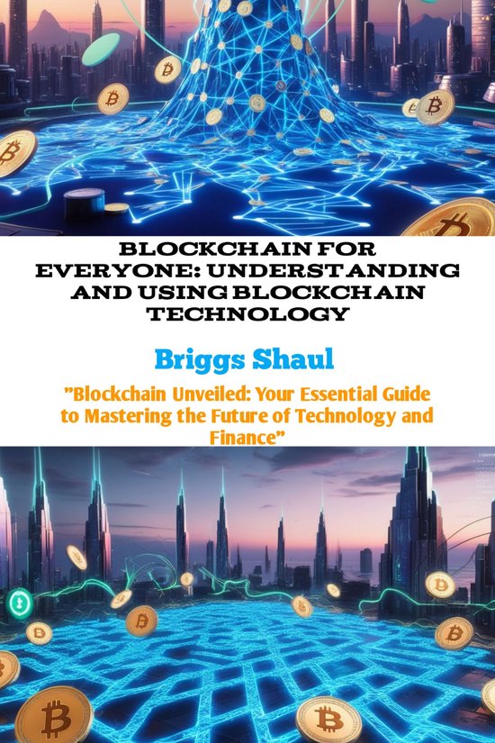 Blockchain for Everyone: Understanding and Using Blockchain Technology ...
