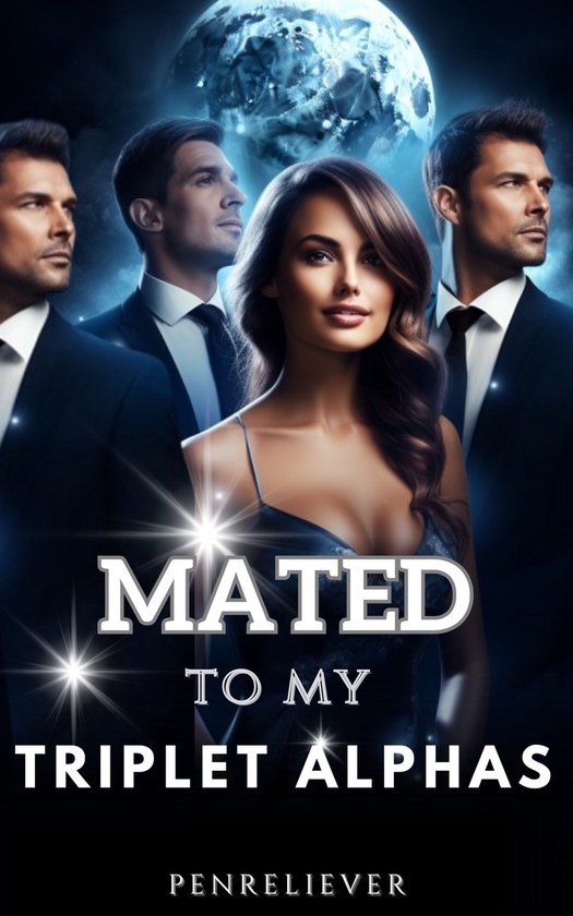 Mated to My Triplet Alphas 1 - Mated to My Triplet Alphas (ebook), Penreliever |... | bol