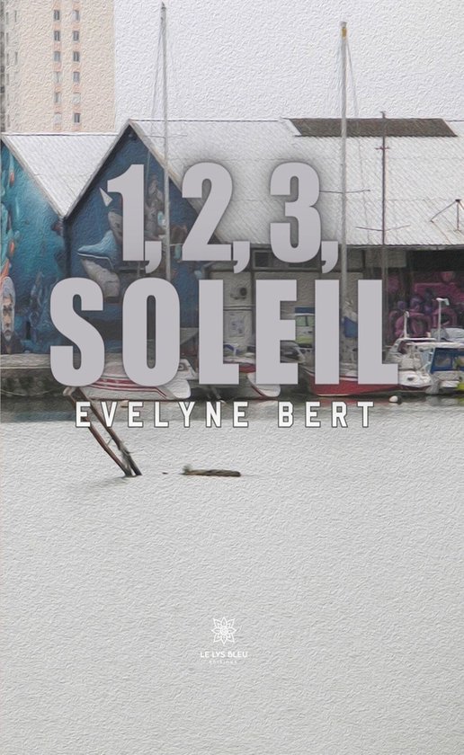 1, 2, 3, soleil (ebook), Evelyne Bert | 9791042236182 | Boeken | bol