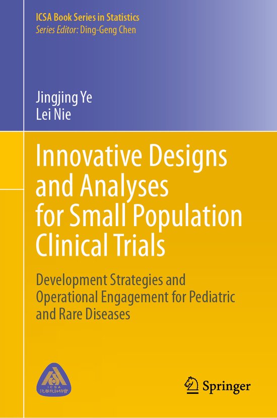 ICSA Book Series in Statistics- Innovative Designs and Analyses for Small Population... | bol