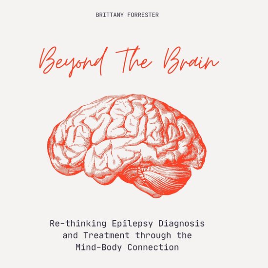 Beyond The Brain, Brittany Forrester | 9798882220005 | Boeken | bol