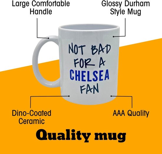 Funny Chelsea Fan Banterous Mug - Not Bad for A Chelsea Supporter ...
