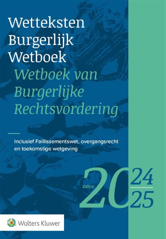 Wetteksten Burgerlijk Wetboek/Wetboek van Burgerlijke Rechtsvordering ...