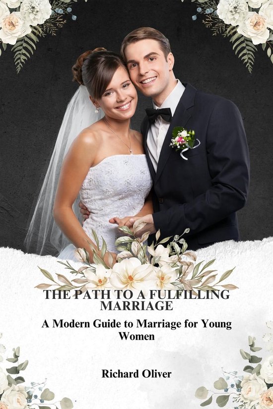 Marriage Series - The Path to a Fulfilling Marriage: A Modern Guide to ...