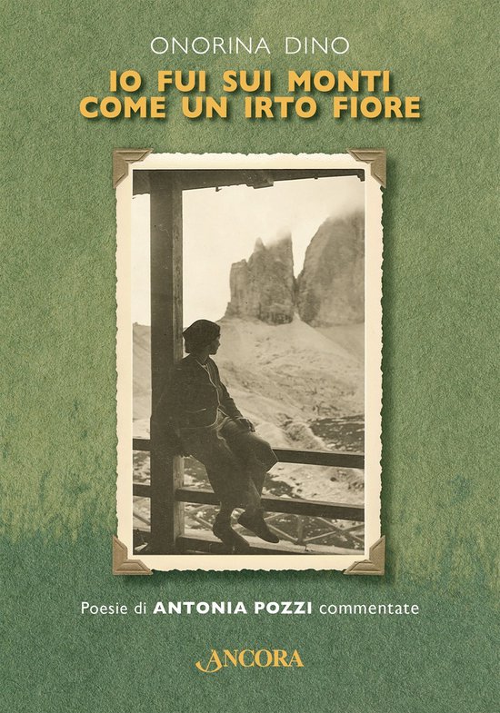 Incursioni - Io fui sui monti come un irto fiore (ebook), Onorina Dino ...