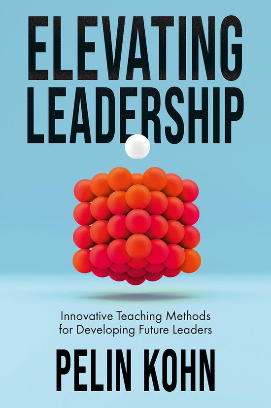 Elevating Leadership (ebook), Pelin Kohn | 9781835495667 | Boeken | bol