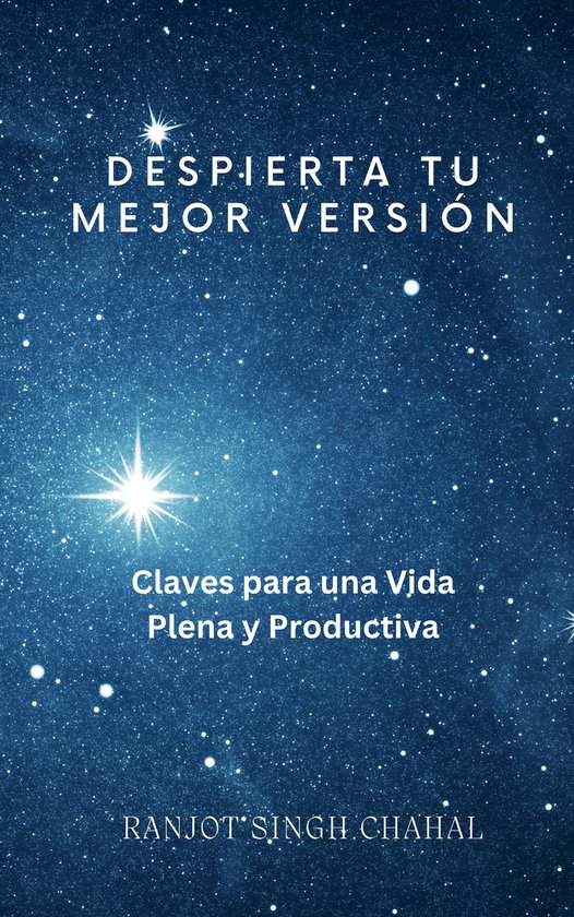 Despierta Tu Mejor Versión: Claves para una Vida Plena y Productiva (ebook), Ranjot... | bol