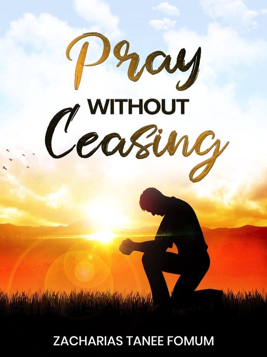 Prayer Power Series 26 - Pray Without Ceasing (ebook), Zacharias Tanee ...