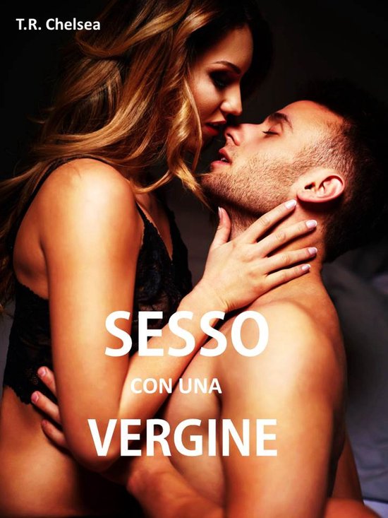 Sesso con una vergine (ebook), T.R. Chelsea | 1230008023254 | Boeken | bol
