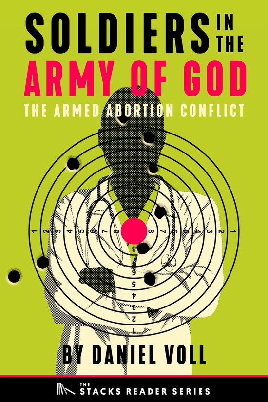 The Stacks Reader Series - Soldiers in the Army of God: A True Story ...