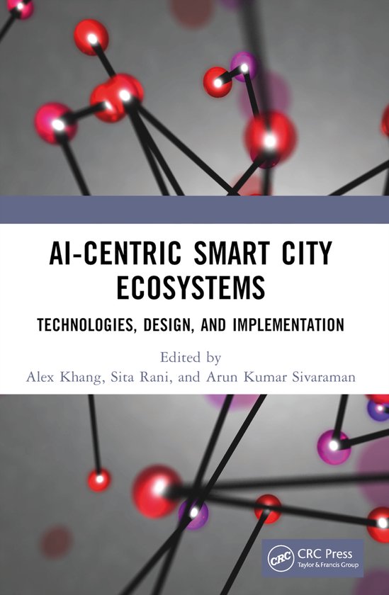 Ai-Centric Smart City Ecosystems: Technologies, Design and ...