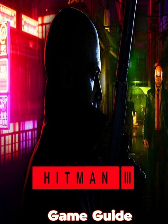 Hitman 3 Guide & Walkthrough (ebook), Nancy W. Eilerman | 1230006033712 ...