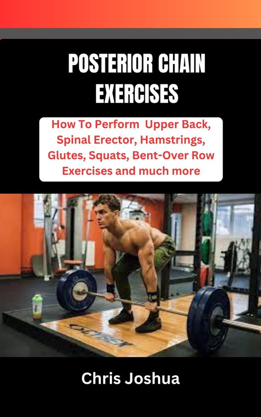 POSTERIOR CHAIN EXERCISES (ebook), Chris Joshua | 1230006410230 ...