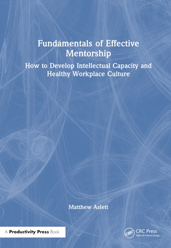 Fundamentals of Effective Mentorship, Matthew Aslett | 9781032715230 ...