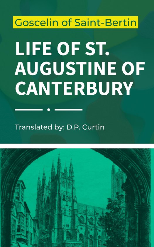 Life of St. Augustine of Canterbury (ebook), D.P. Curtin ...
