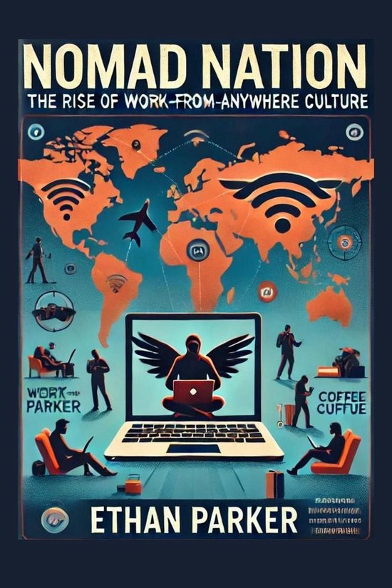 Nomad Nation: The Rise of Work-from-Anywhere Culture (ebook), Ethan ...