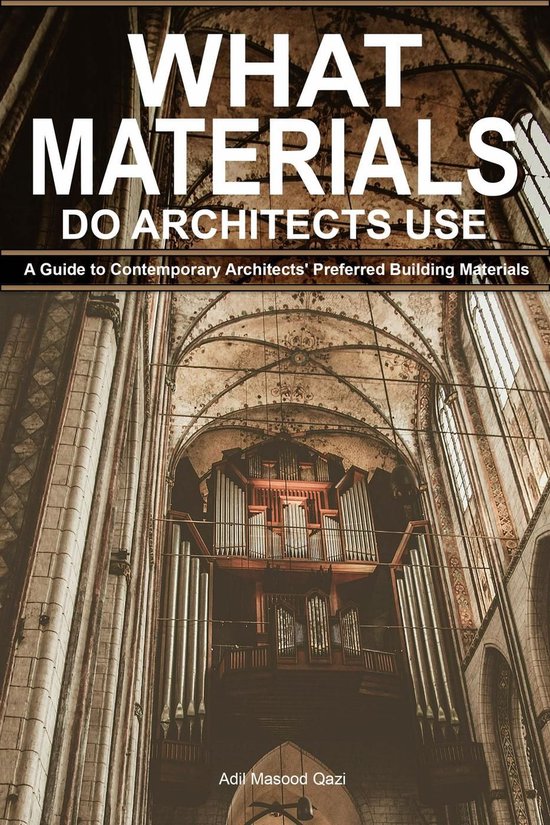 What Materials Do Architects Use: A Guide to Contemporary Architects ...