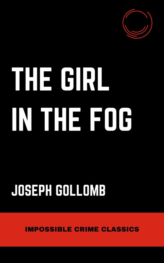 Impossible Crime Classics - The Girl in the Fog | bol