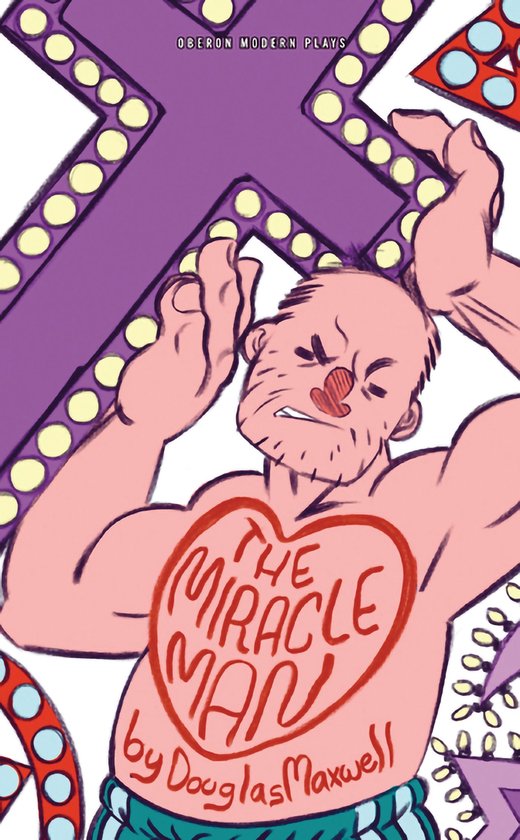 Oberon Modern Plays - Miracle Man (ebook), Douglas Maxwell | 9781849437677 | Boeken | bol