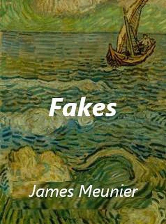 Fakes (ebook), James Meunier | 9781386444916 | Boeken | bol