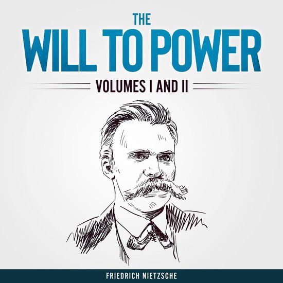 Will to Power, The (Unabridged), Friedrich Nietzsche | 9781664960572 ...