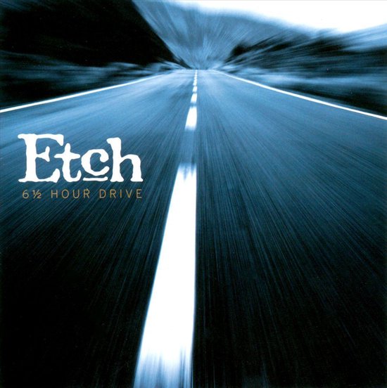 6½ Hour Drive, Etch | CD (album) | Muziek | bol.com