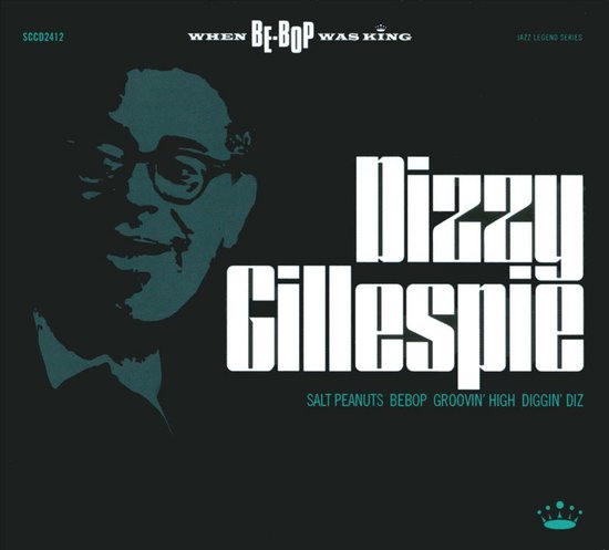 Dizzy Gillespie - When Bebop Was King, Dizzy Gillespie | Muziek | bol