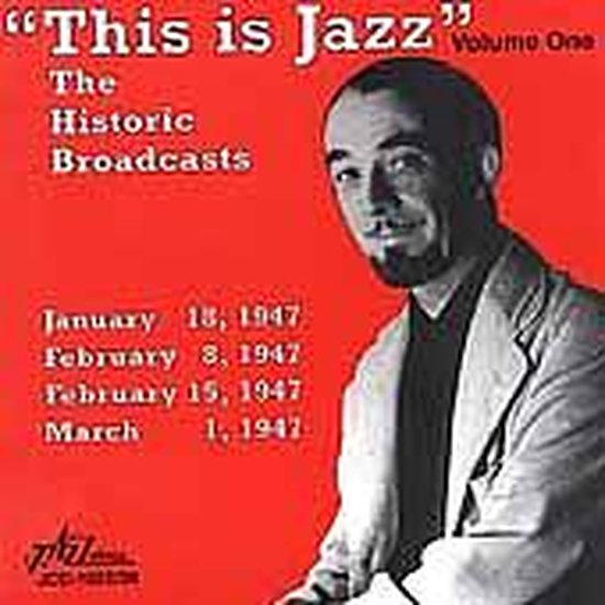 Various Artists - This Is Jazz: The Historic Broadcasts, Volume One (CD ...