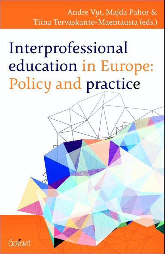 Interprofessional Education in Europe | 9789044133349 | André Vyt ...