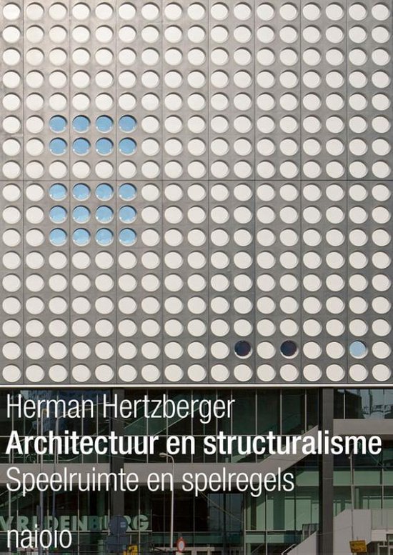 Architectuur en structuralisme | 9789462081789 | Herman Hertzberger ...