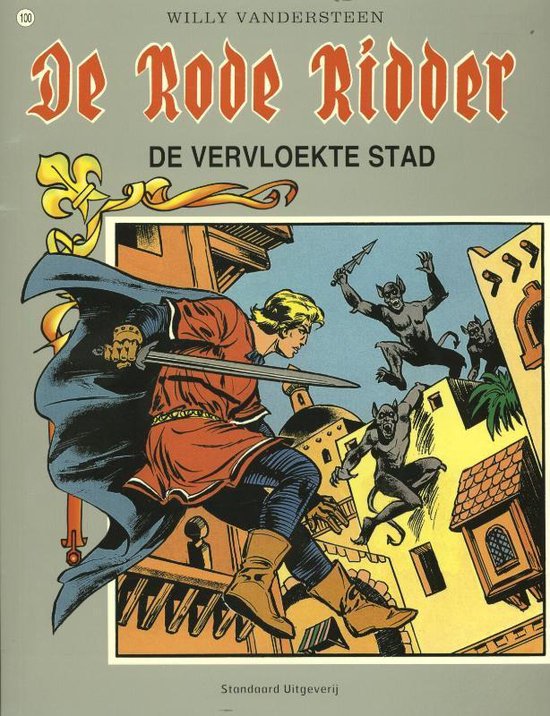 De Rode Ridder 100 - De vervloekte stad, Willy Vandersteen ...