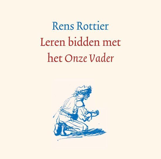 bol.com | Leren bidden met het Onze Vader, Rens Rottier | 9789088971686 ...