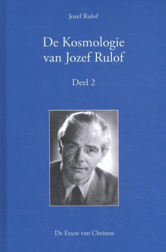De Kosmologie van Jozef Rulof Deel 2, Jozef Rulof | 9789070554842 ...