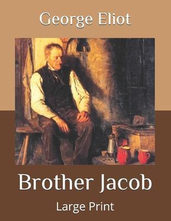 Brother Jacob, George Eliot | 9798564270106 | Boeken | bol.com
