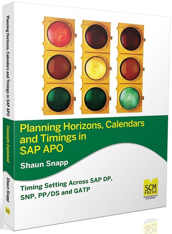 Planning Horizons, Calendars and Timings in SAP APO (ebook), Shaun ...