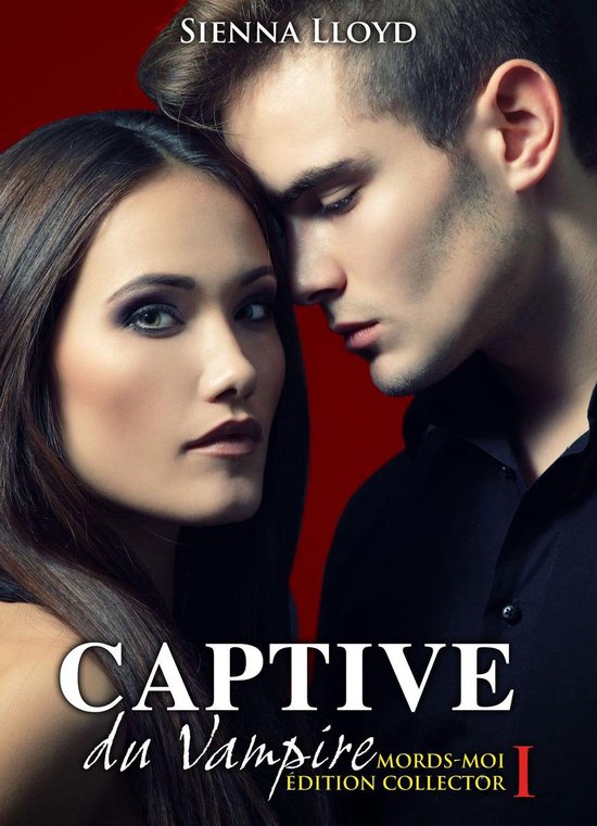 Mords-moi ! Edition Collector 1 - Captive du Vampire - vol.1 (ebook), Sienna Lloyd |... | bol.com