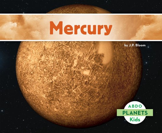Planets - Mercury (ebook), J.P. Bloom | 9781629708713 | Boeken | bol