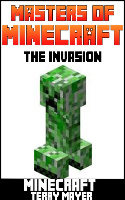 Minecraft: Masters of Minecraft - The Invasion (ebook), Terry Mayer ...