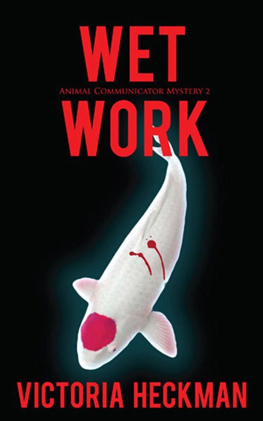 Wet Work (ebook), Victoria Heckman | 9781311285485 | Boeken | bol.com