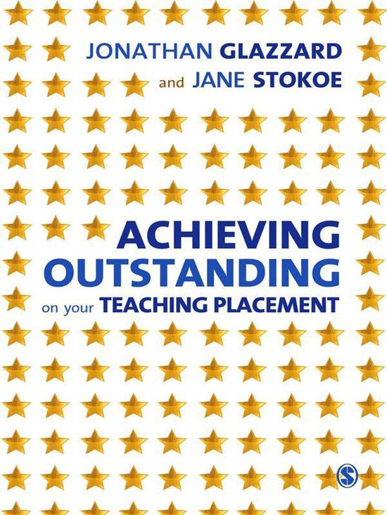 Achieving Outstanding on your Teaching Placement (ebook), Jonathan Glazzard |... | bol.com