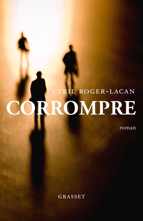 Corrompre (ebook), Cyril Roger-Lacan | 9782246837978 | Boeken | bol