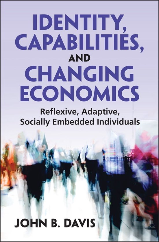 Identity, Capabilities, and Changing Economics (ebook), John B. Davis ...