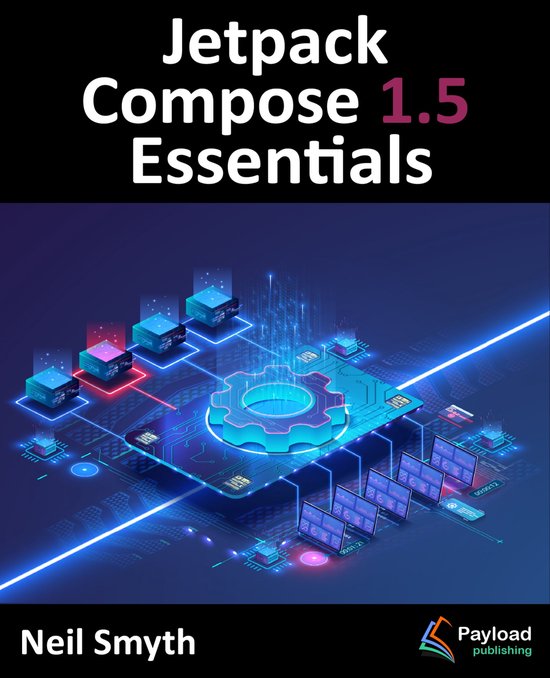 Jetpack Compose 1.5 Essentials (ebook), Neil Smyth | 6610000502264 ...