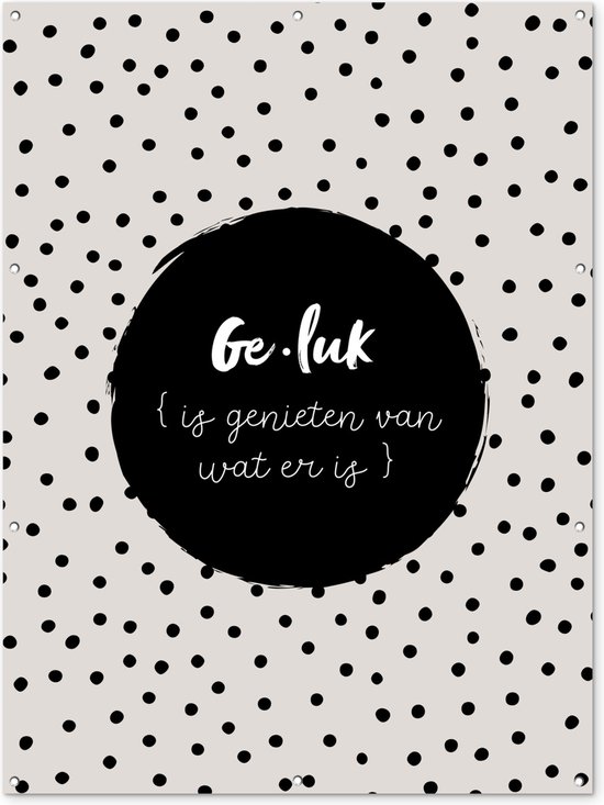 Tuinposter - Buiten - Quotes - Geluk is genieten van wat er is ...