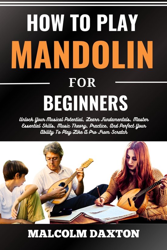 HOW TO PLAY MANDOLIN FOR BEGINNERS (ebook), Malcolm Daxton ...