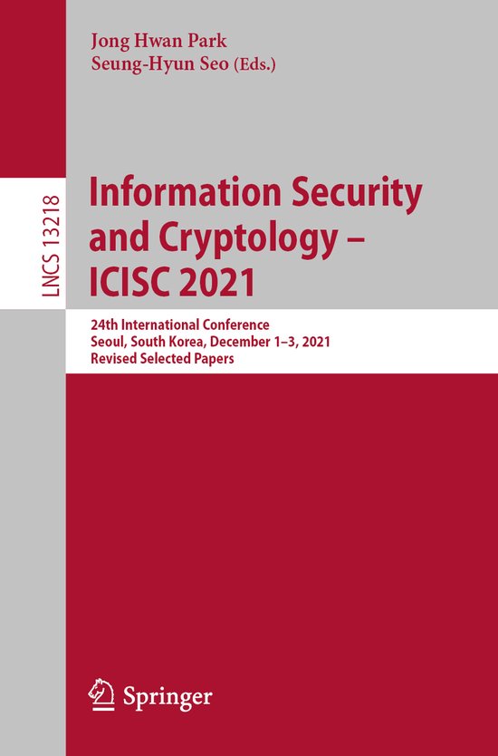 Lecture Notes in Computer Science- Information Security and Cryptology ...