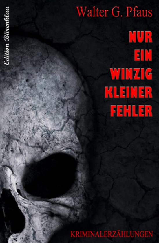 Nur ein winzig kleiner Fehler (ebook), Walter G. Pfaus | 9783743808539 ...