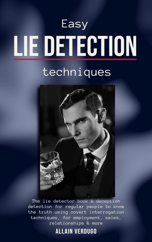 Easy Lie Detection Techniques (ebook), Allain Verdugo | 6610000429080 | Boeken | bol
